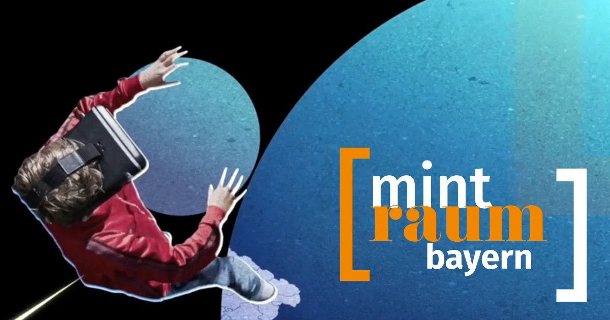 MINTraum bayern: MINT-Bildung in Bayern erleben